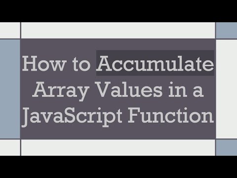 How to Accumulate Array Values in a JavaScript Function