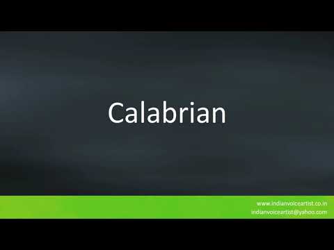 How to pronounce "Calabrian".