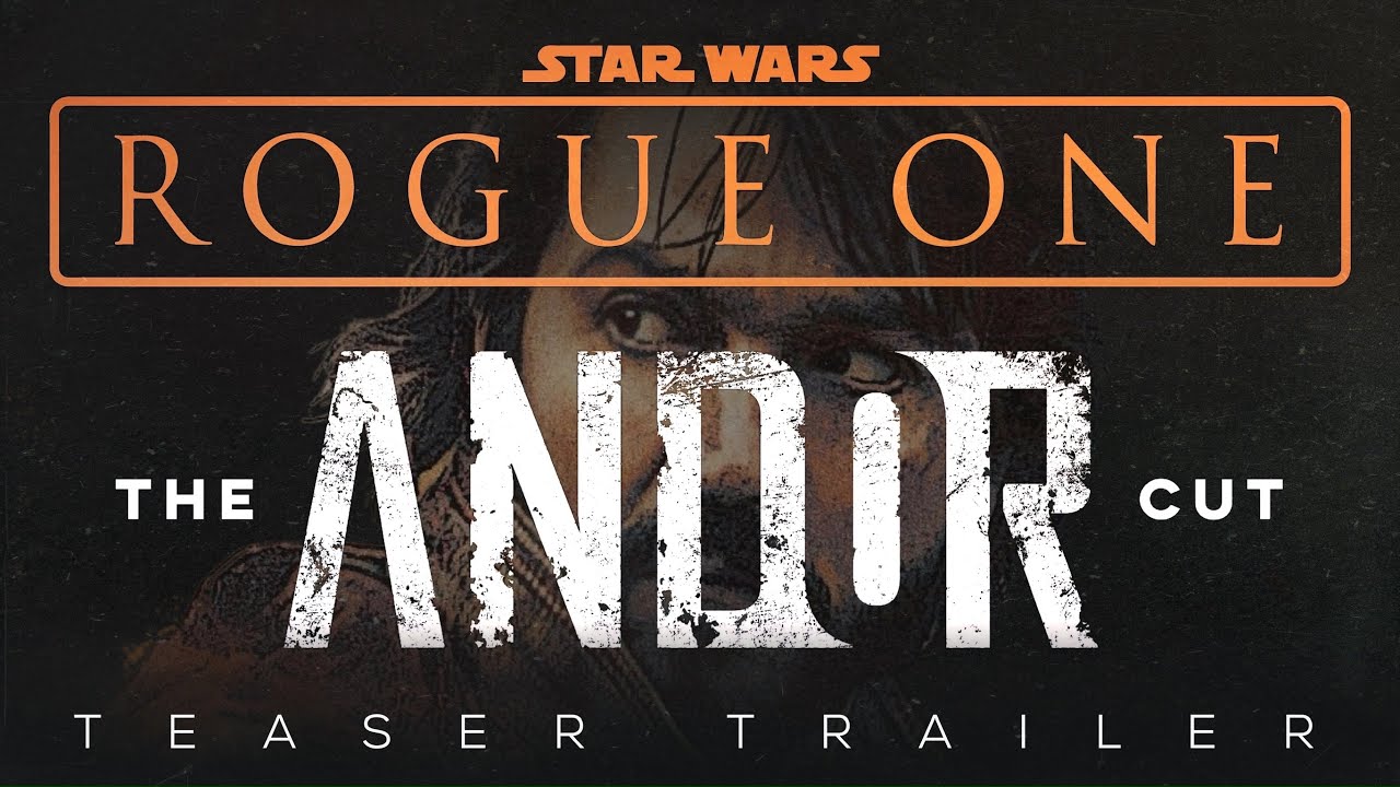 Rogue One: The Andor Cut - Teaser Trailer | A Star Wars Fan Edit