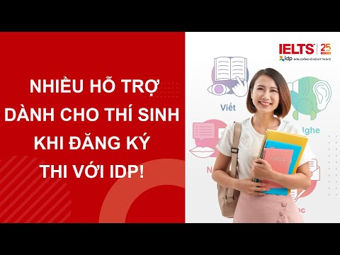 IELTS IDP | NHIỀU HỖ TRỢ ÔN THI IELTS KHI ĐĂNG KÝ THI VỚI IDP!