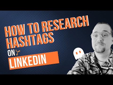 How to Research Hashtags on LinkedIn → Post Algorithm Update