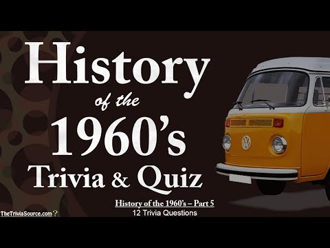 History of the 1960’s – Trivia & Quiz – #5
