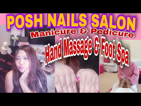 MANICURE & PEDICURE---HAND MASSAGE & FOOT SPA AT "POSH NAILS" SALON