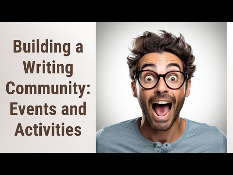 Organizing Events and Activities for Your Writing Community