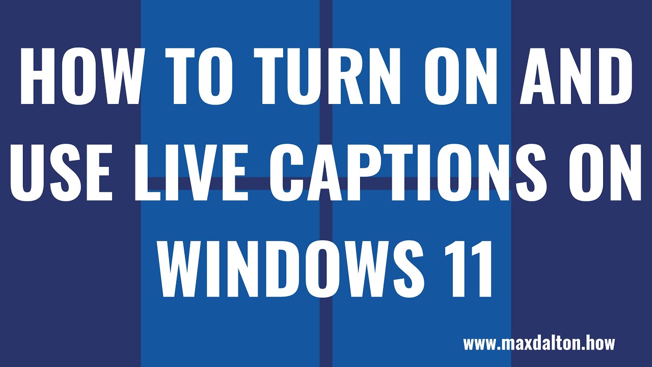 How to Turn On and Use Live Captions in Windows 11