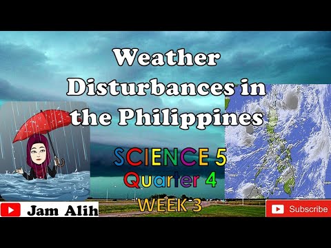 SCIENCE 5: "Weather Disturbances in the Philippines" (Quarter 3,Week no.3) ⛈️🌀☔