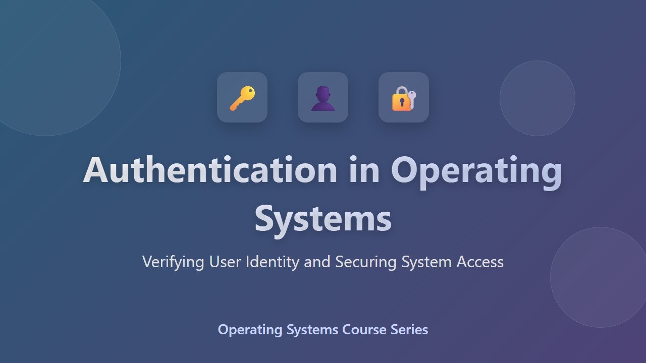 Authentication in Operating Systems: User Identity & System Access Explained!