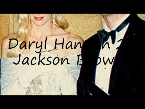 How to pronounce Daryl Hannah 26 Jackson Browne in English?