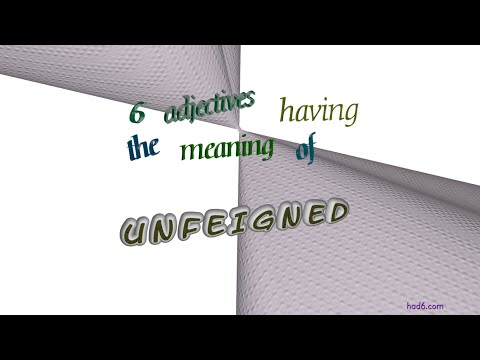 unfeigned - 7 adjectives which are synonym to unfeigned (sentence examples)