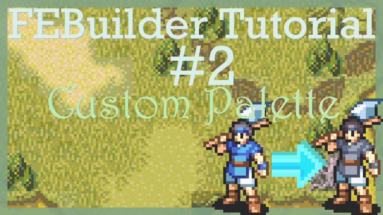 FEBuilder Custom Palette Tutorial