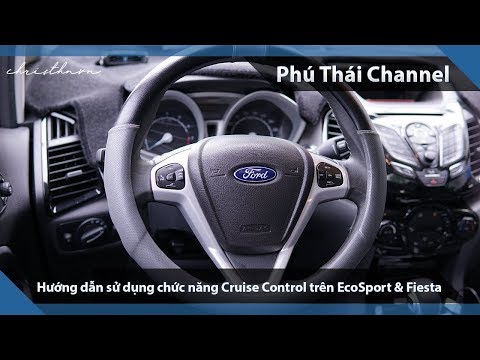 Hướng dẫn sử dụng chức năng Cruise Control trên Ford EcoSport & Fiesta ...