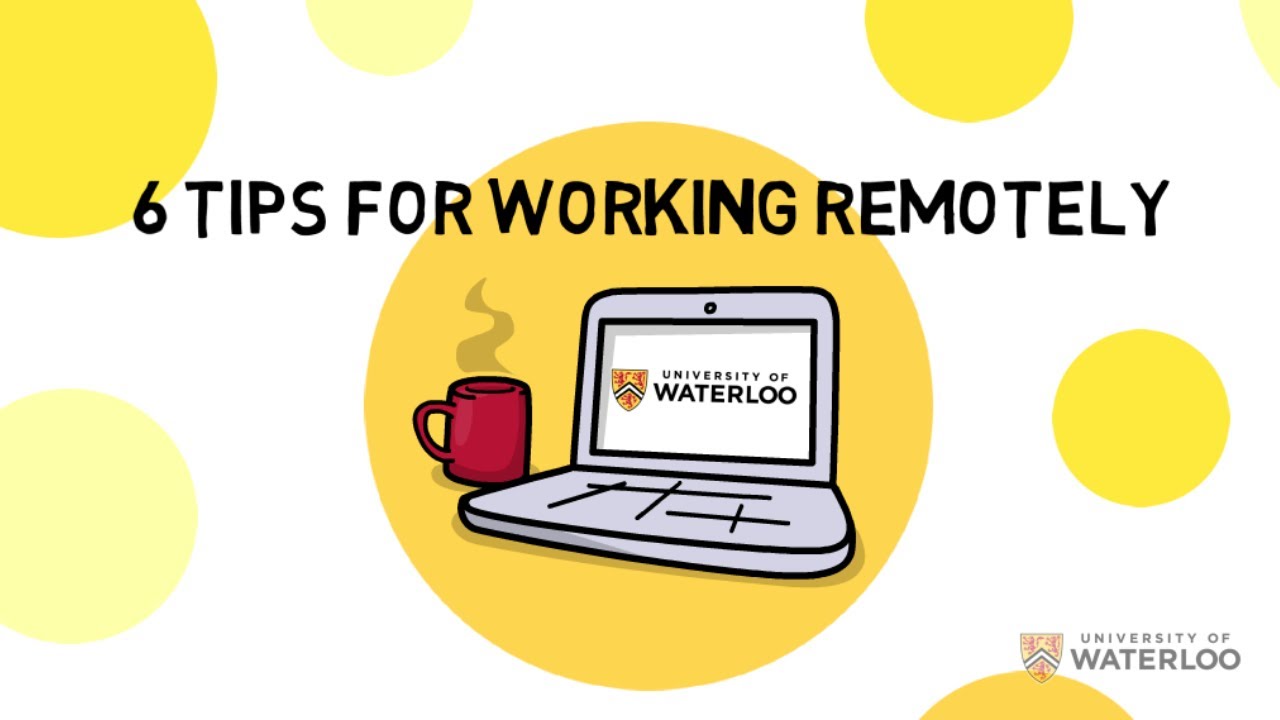 6 Tips for Working Remotely