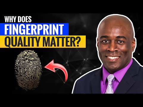 Why Does Fingerprint Quality Matter?