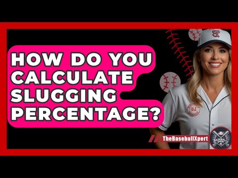How Do You Calculate Slugging Percentage? - The Baseball Xpert