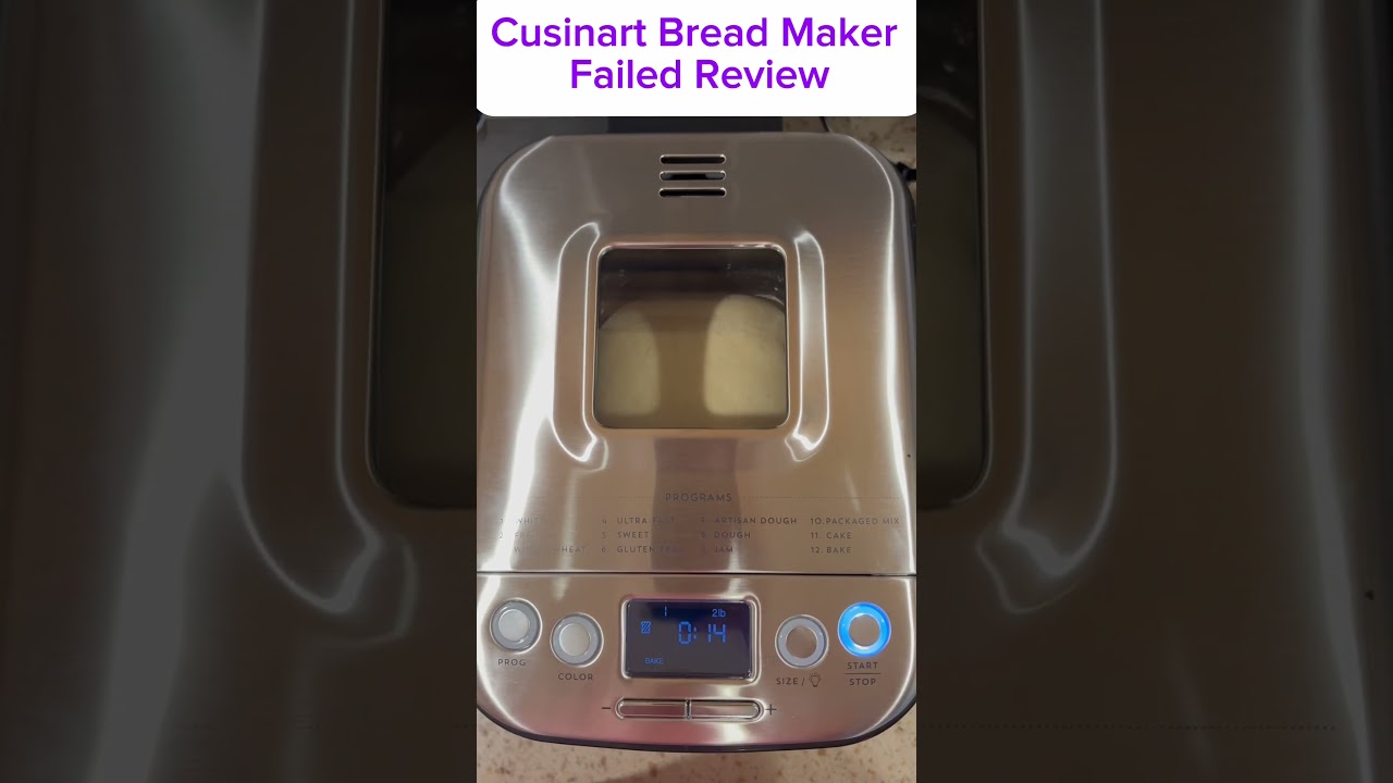 Cusinart Bread Maker Failed Review