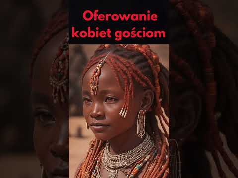 Życie Intymne Himba: Kontrowersyjny Zwyczaj