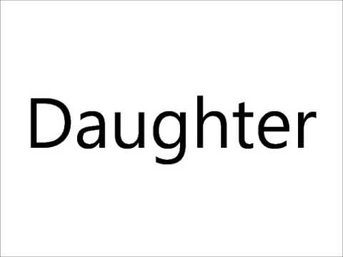 How to Pronounce Daughter