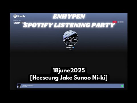 ENHYPEN Spotify Listening Party | Heeseung, Jake, Sunoo, Ni-ki | June 18, 2025