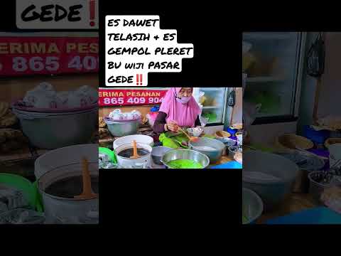 ES DAWET TELASIH & ES GEMPOL PLERET BU WIJI PASAR GEDE #jajanan #ESDAWET #kulinersolo  #shots