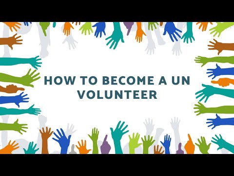 HOW TO BECOME A UN VOLUNTEER| PROCESS | ELIGIBILITY| APPLICATION| GUIDANCE