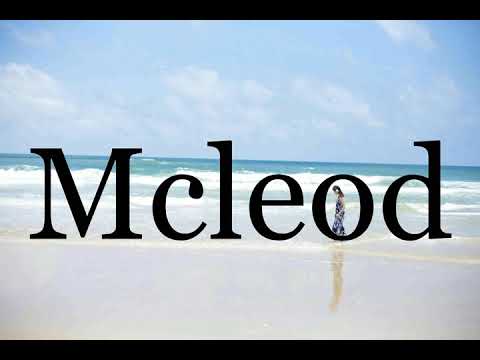 How To Pronounce Mcleod🌈🌈🌈🌈🌈🌈Pronunciation Of Mcleod