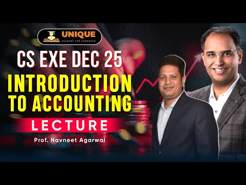 CS Executive | CA | Introduction to Accounting | Dec 2025 | Lec 1 | NA