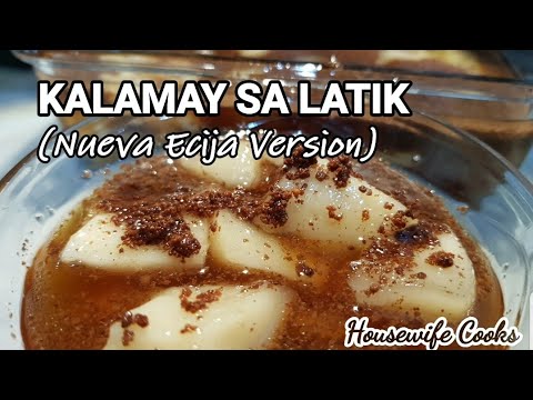 KALAMAY SA LATIK | NUEVA ECIJA VERSION | Housewife Cooks