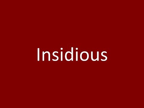Insidious