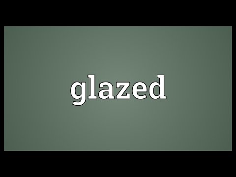 Glazed Meaning