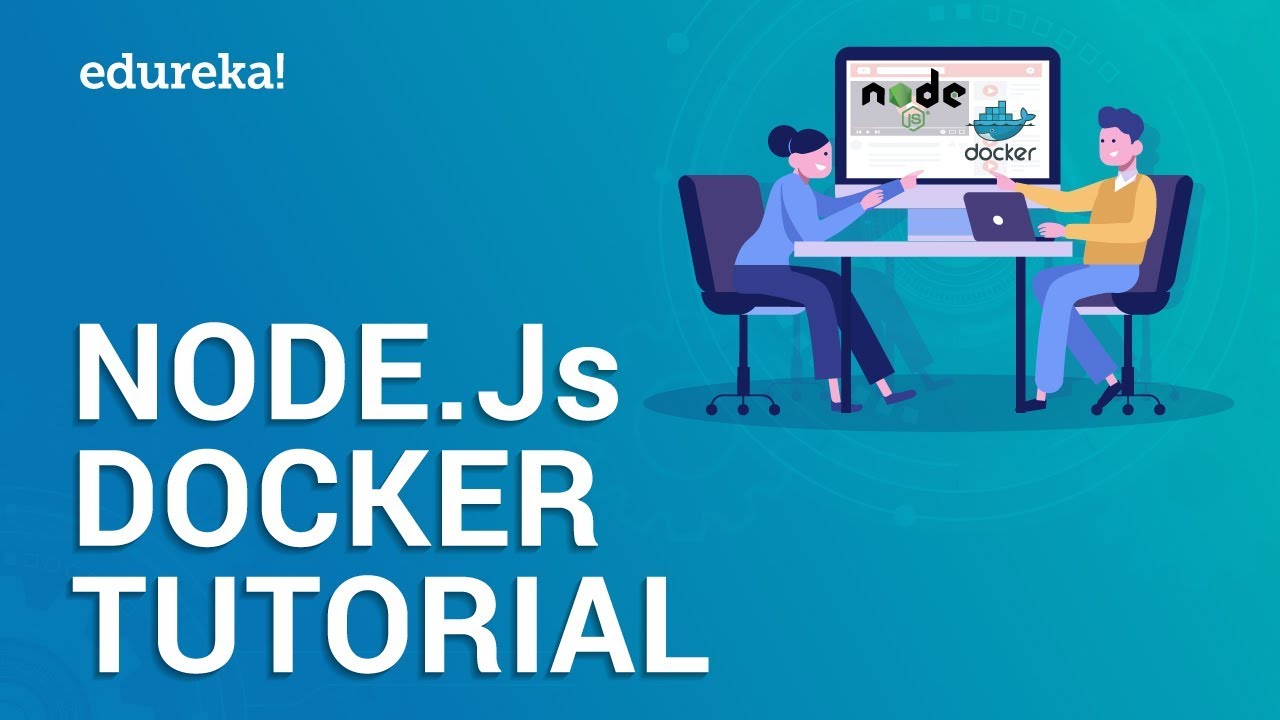 Node.js Docker Tutorial For Beginners | Dockerizing Node.js Application | DevOps Training | Edureka