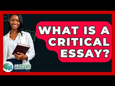 What Is A Critical Essay? - The Language Library