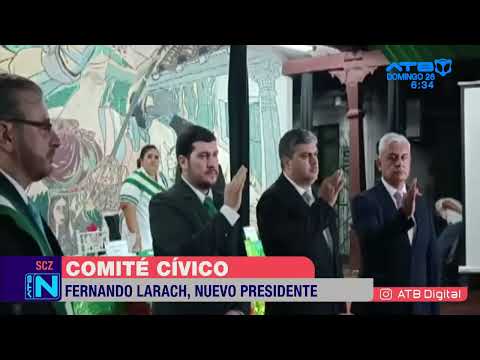 Larach fue posesionado como presidente del Comité Cívico Pro Santa Cruz ...