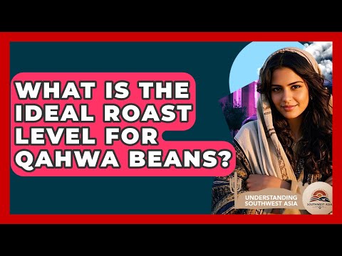 What Is The Ideal Roast Level For Qahwa Beans? - Understanding Southwest Asia