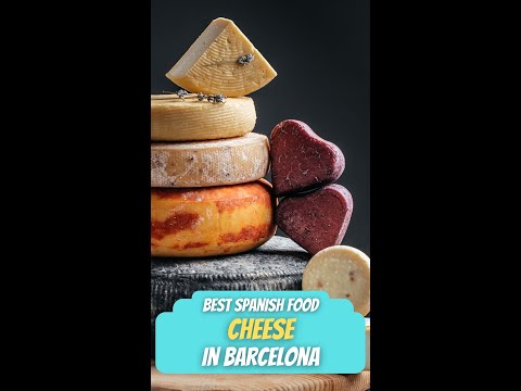 Why You Should Try Spanish Cheese in Barcelona
