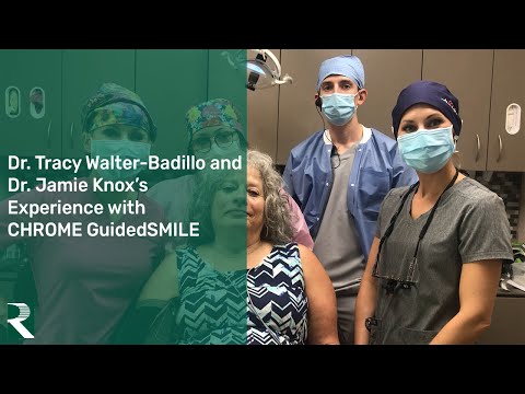 CHROME GuidedSMILE: Dr. Tracy Walters-Badillo and Dr. Jamie Knox