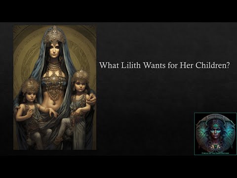 What Lilith Wants For Her Children