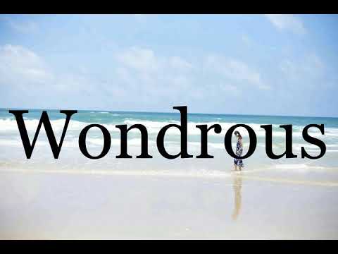 How To Pronounce Wondrous🌈🌈🌈🌈🌈🌈Pronunciation Of Wondrous