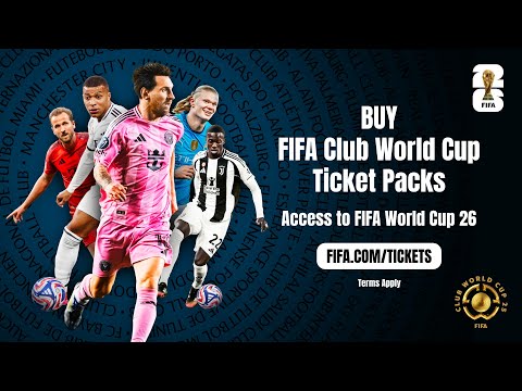 FIFA Club World Cup 2025™ Ticket Packs on sale now!