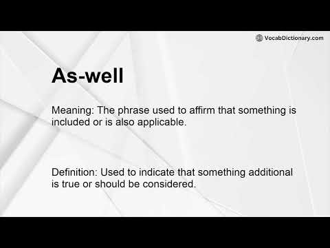 As-well Meaning