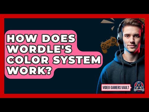 How Does Wordle's Color System Work? | Video Gamers Vault News