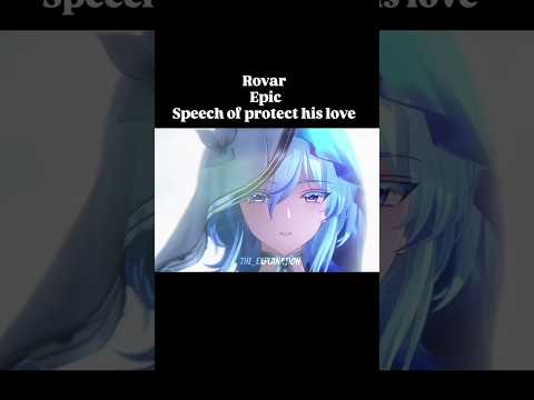 Rovar Epic speech of protect his love #anime #lovestory
