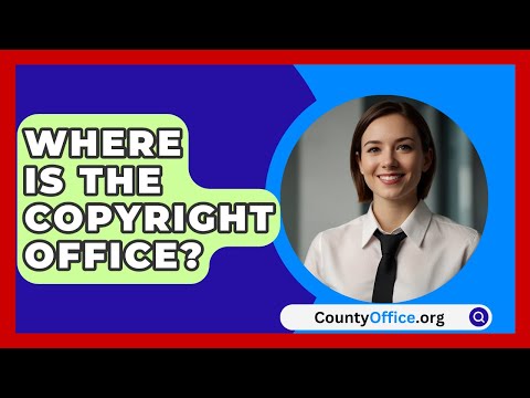 Where Is The Copyright Office? - CountyOffice.org