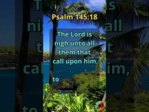 Calling Upon God | Psalm 145:18 KJV | Bible Study