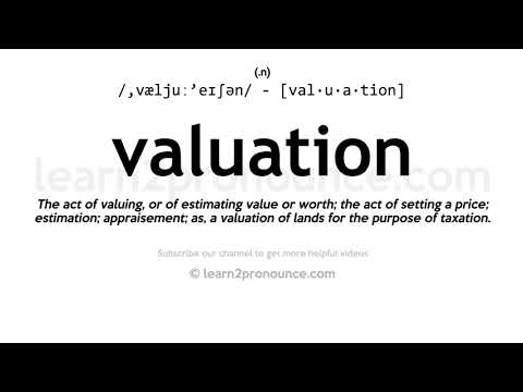 Pronunciation of Valuation | Definition of Valuation