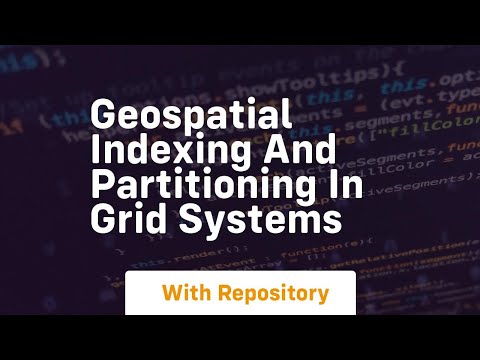 geospatial indexing and partitioning in grid systems