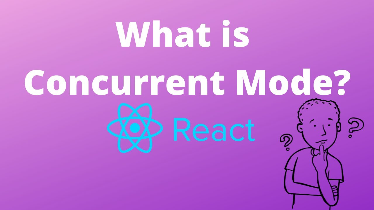 What is Concurrent Mode in React 18