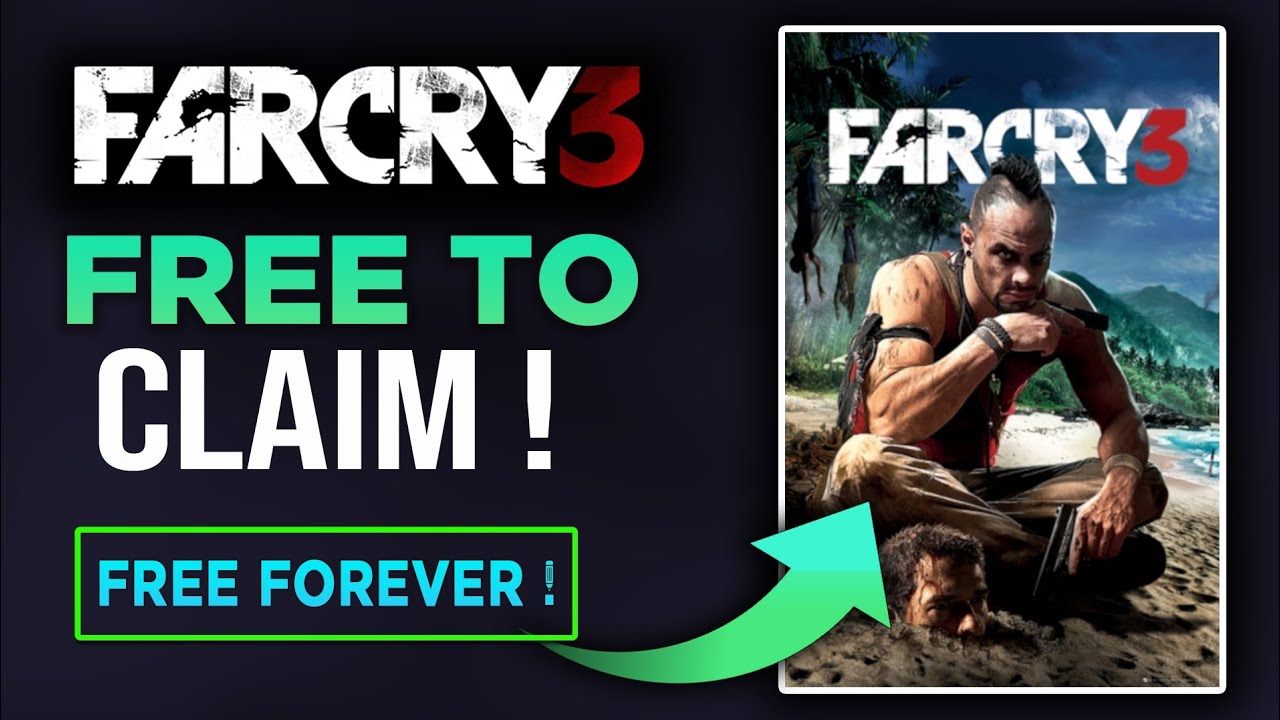 Far Cry 3 is Free to Claim For Forever | Lifetime Free - Get it Now ! | Far Cry 3 FREE