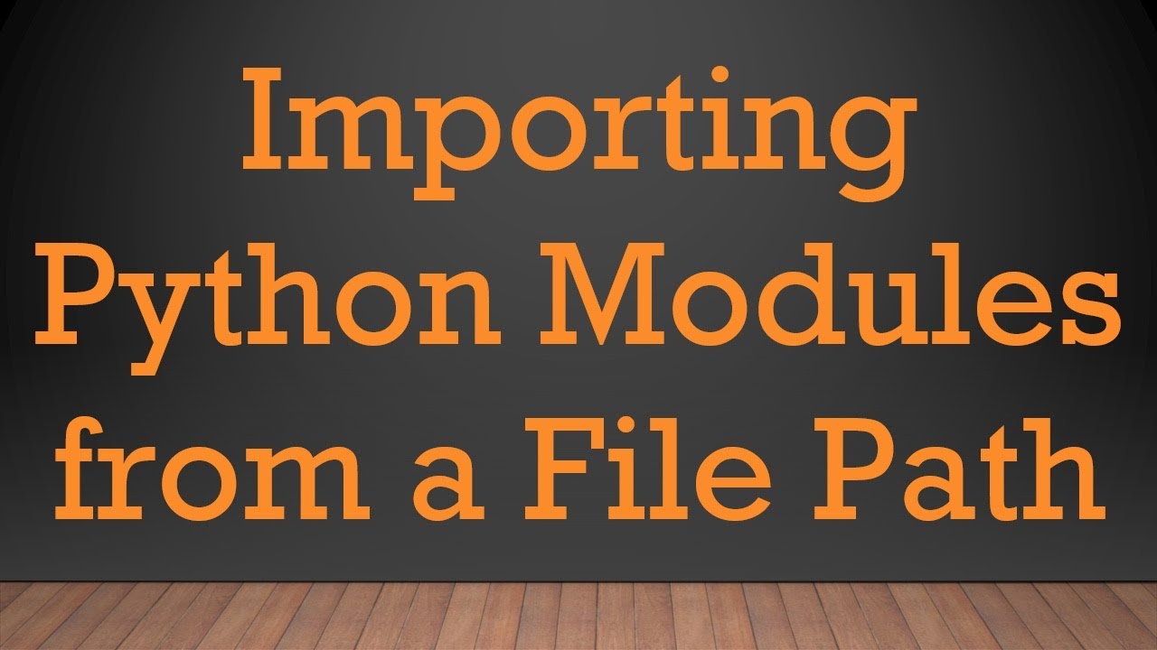 Importing Python Modules from a File Path