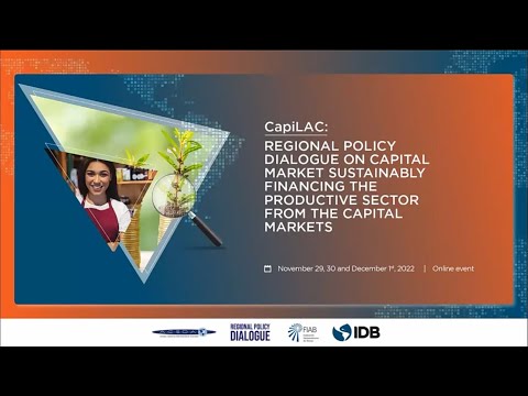 DAY 2 CapiLAC "Sustainably Financing the Productive Sector from the Capital Markets”