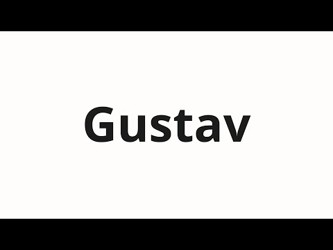 How to pronounce Gustav